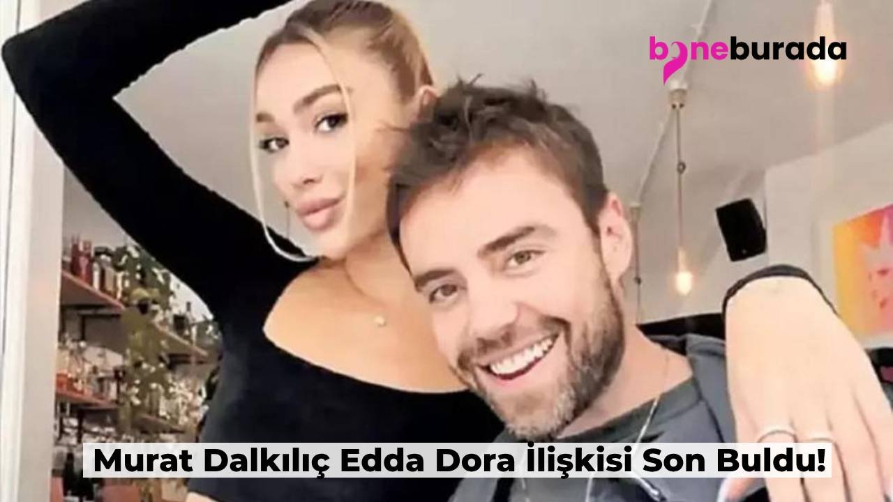 Murat Dalkılıç Aşkta Mutluluğu Bulamadı! Edda Dora ile Murat Dalkılıç ...